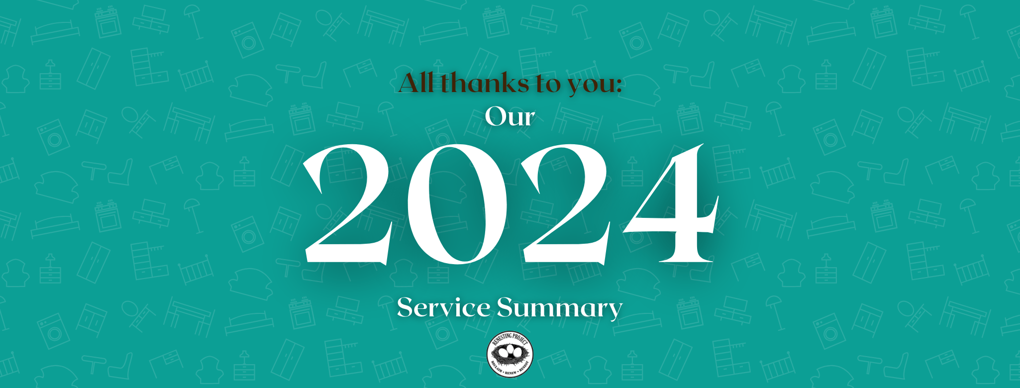 Thanks to you: Our 2024 Service Summary - Renesting Project - 2024 Review
