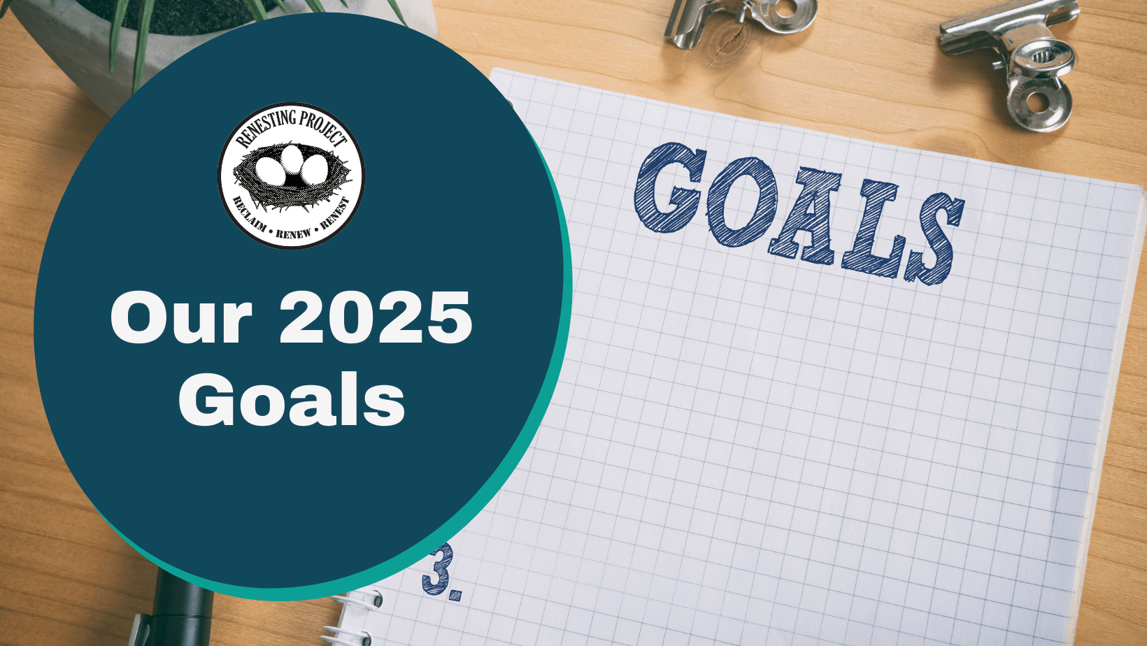 Renesting's 2025 Goals: Growing Our Impact, One Home at a Time ...